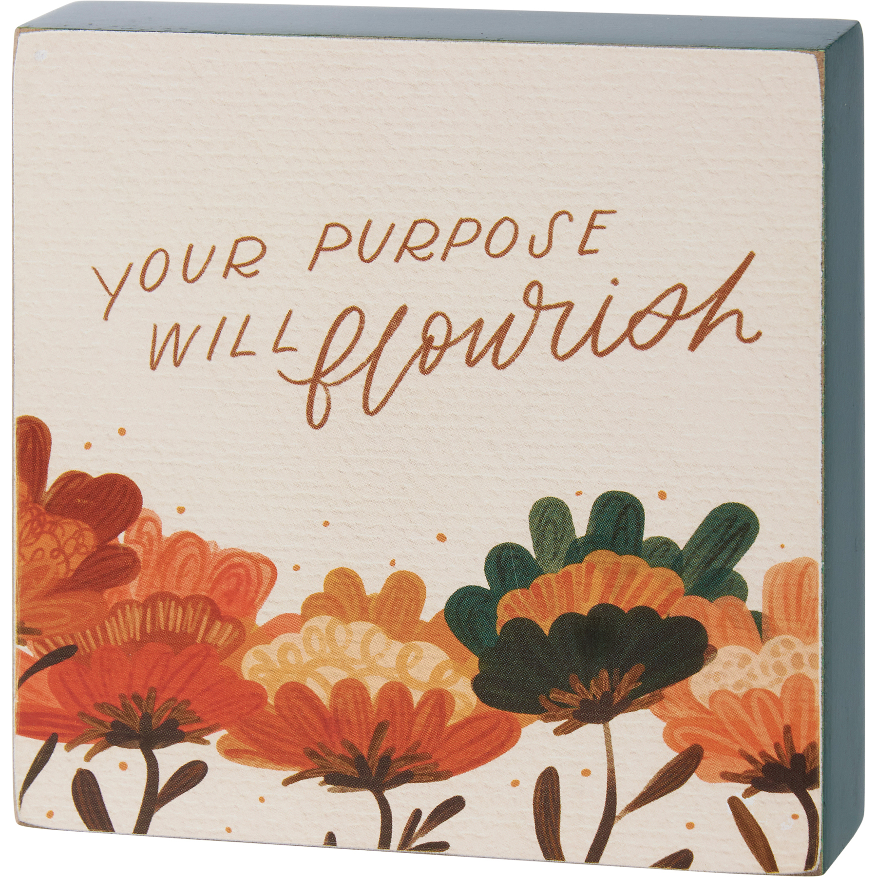 Your Purpose Will Flourish Block Sign | Primitives By Kathy